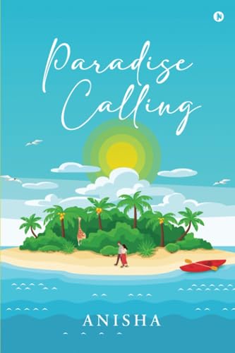Paradise Calling by Anisha | Goodreads