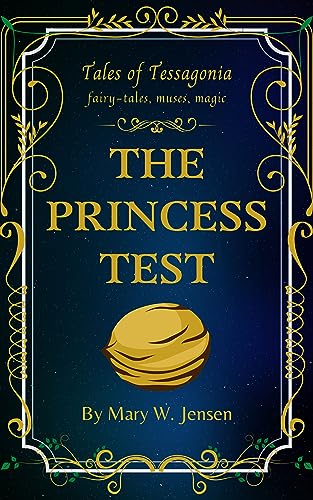 The Princess Test (Tales of Tessagonia, #3) by Mary W. Jensen | Goodreads