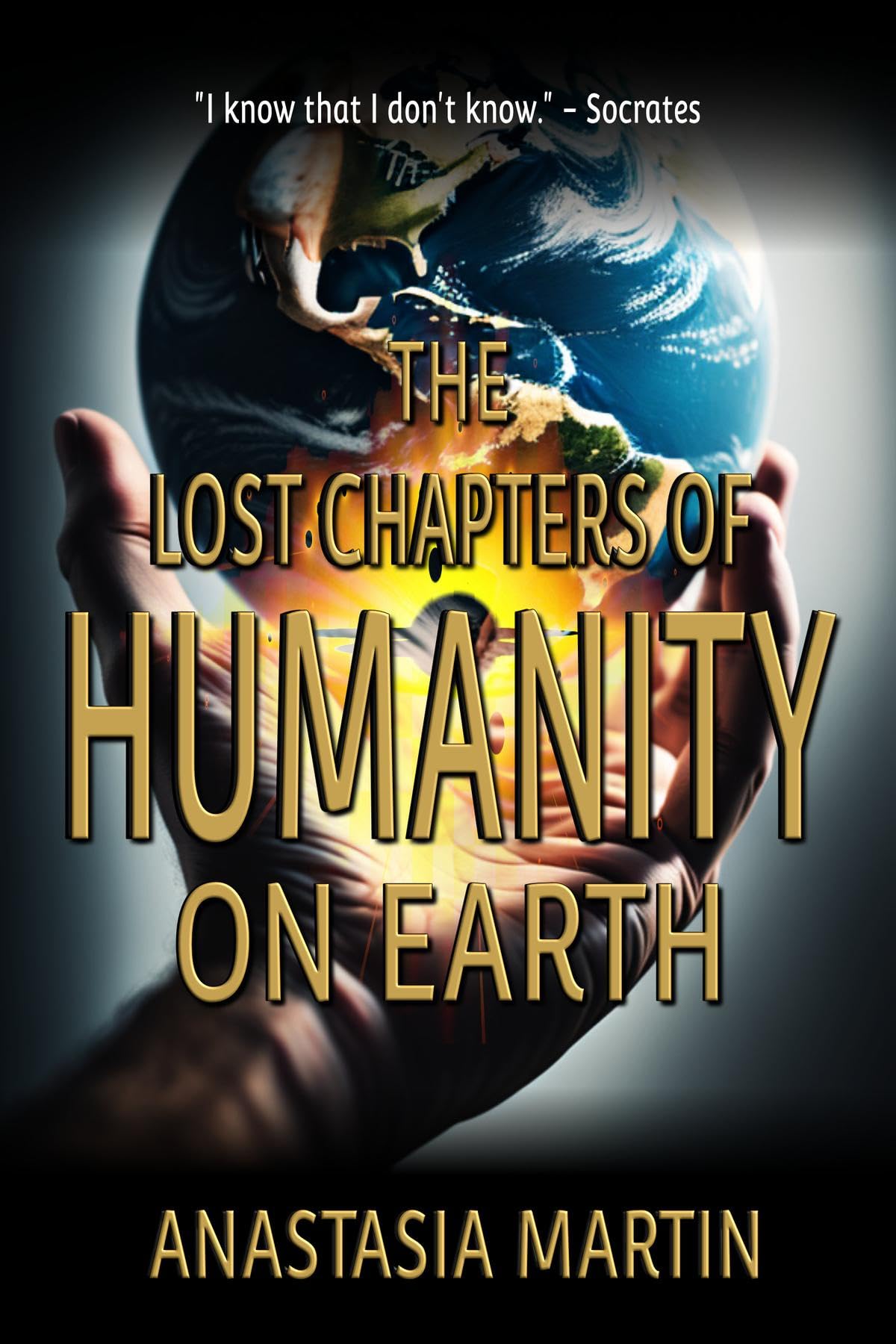 The Lost Chapters of Humanity on Earth by Anastasia Martin | Goodreads