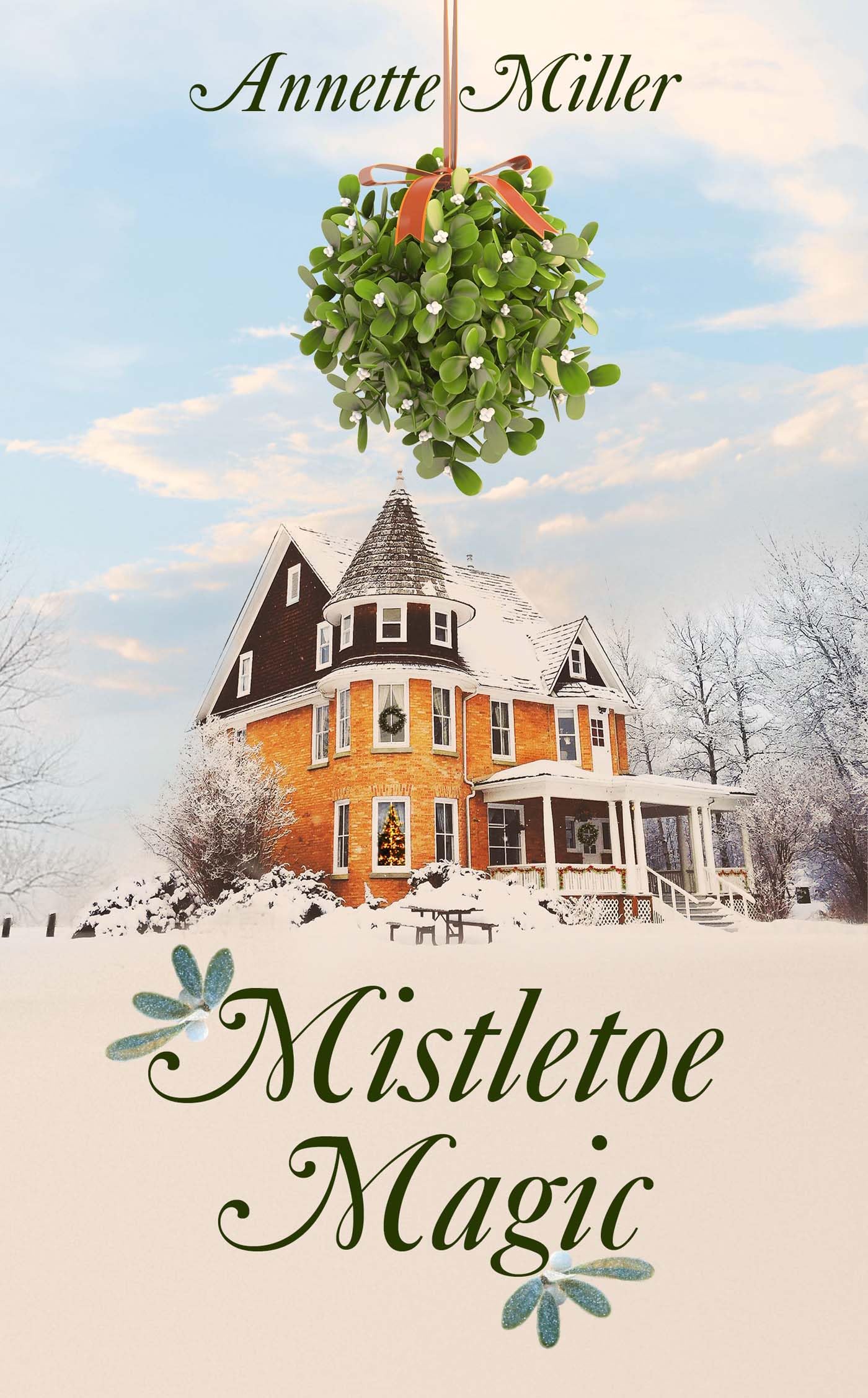 Mistletoe Magic by Annette Miller | Goodreads