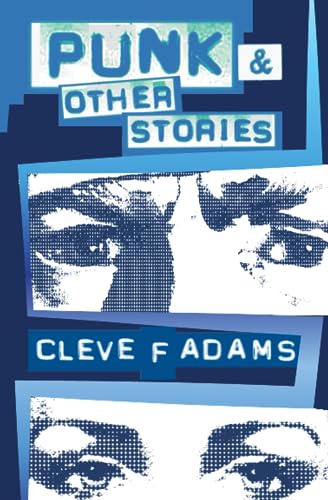 Punk & Other Stories by Cleve F. Adams | Goodreads