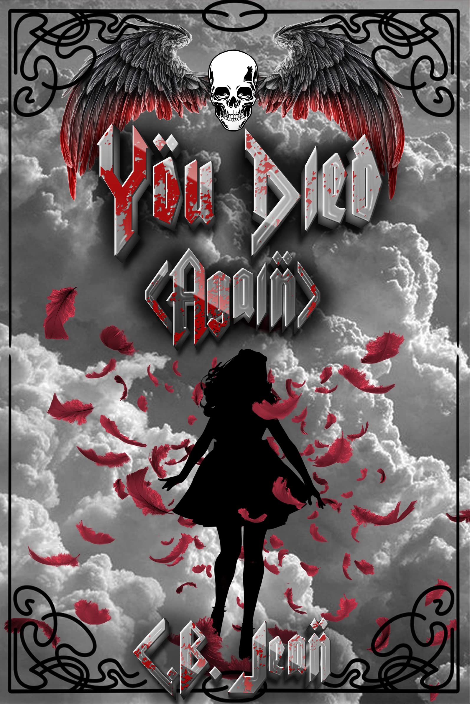 You Died (Again): Part Three by C.B. Jean | Goodreads