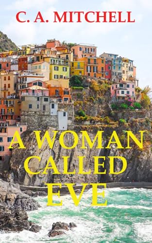 A Woman Called EVE: An Addictive Novel That Will Keep You Up All Night ...