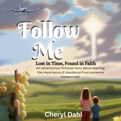 Follow Me: An adventurous fictional story about learning the importance ...