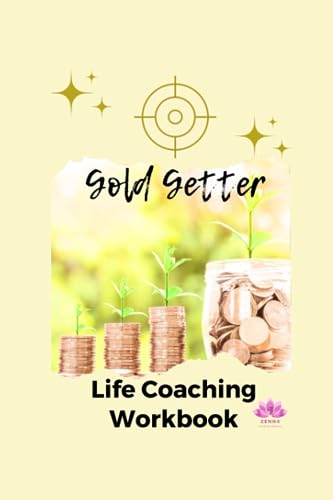 Gold Getter Life Coaching Workbook: Exploring your money mindset ...