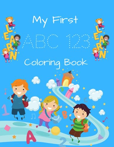 My First ABC 123 Coloring Book: My First Animal ABC 123 Coloring Book Kids Age 2 - 5 by Miss ...