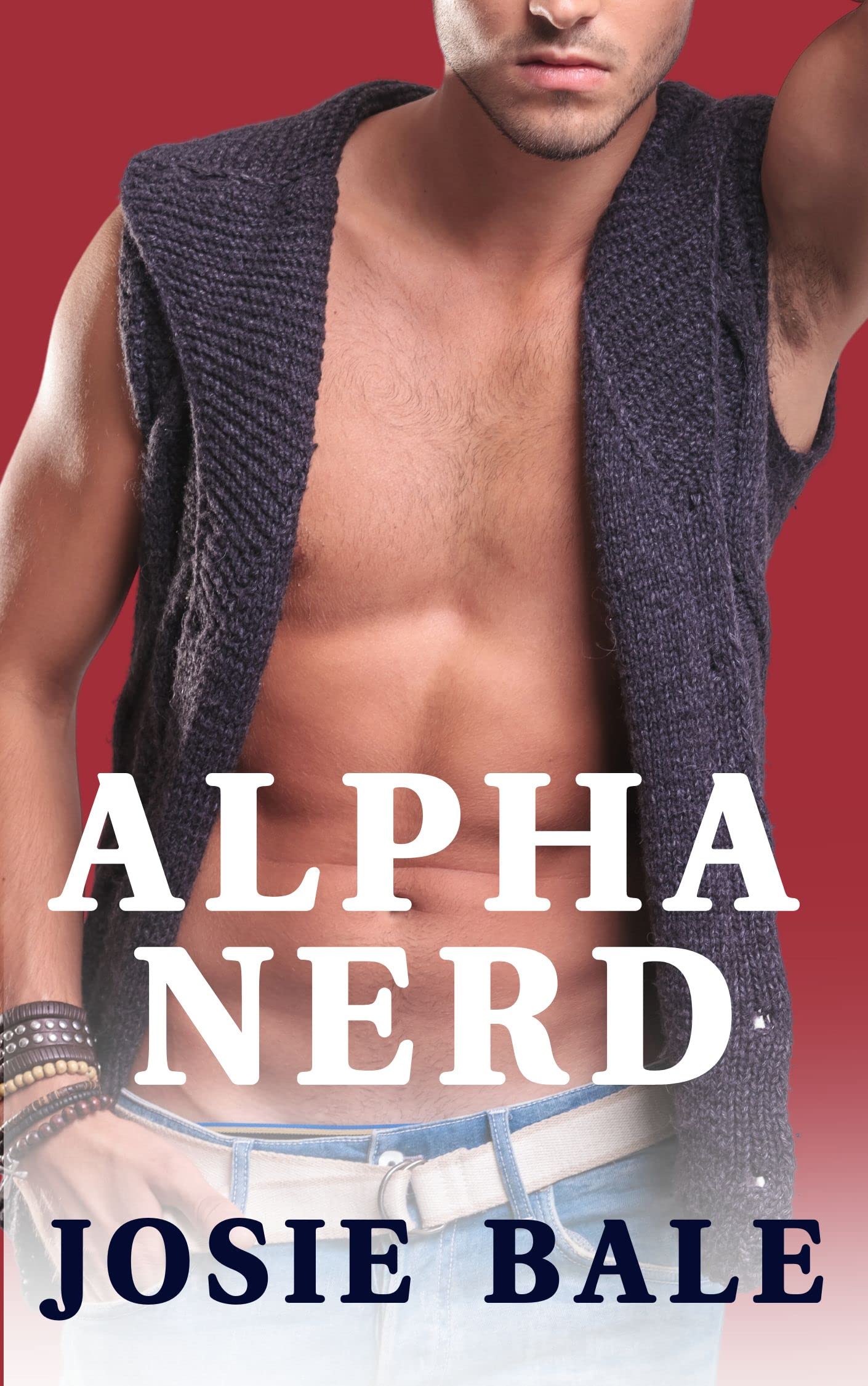 Alpha Nerd (Unlikely Doms) by Josie Bale | Goodreads