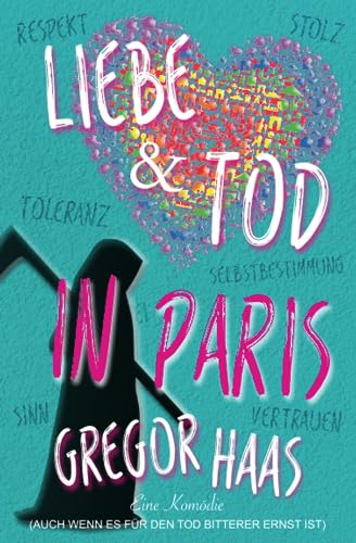 Liebe & Tod in Paris (German Edition) by Gregor Haas | Goodreads