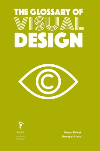 The Glossary of Visual Design (Glossary Series) by Manasi Pathak ...