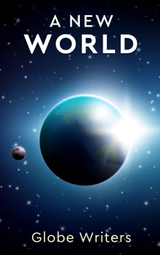 A New World by Globe Writers | Goodreads
