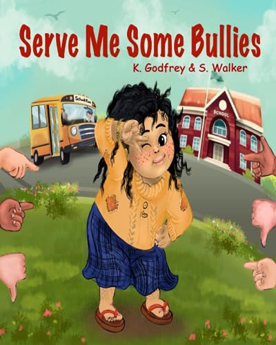 Serve me some Bullies by K Godfrey | Goodreads