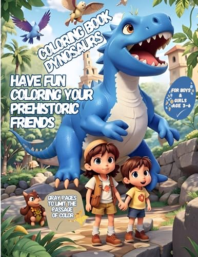 Coloring Book DYNOSAURS :Have Fun Coloring Your Prehistoric friends ...