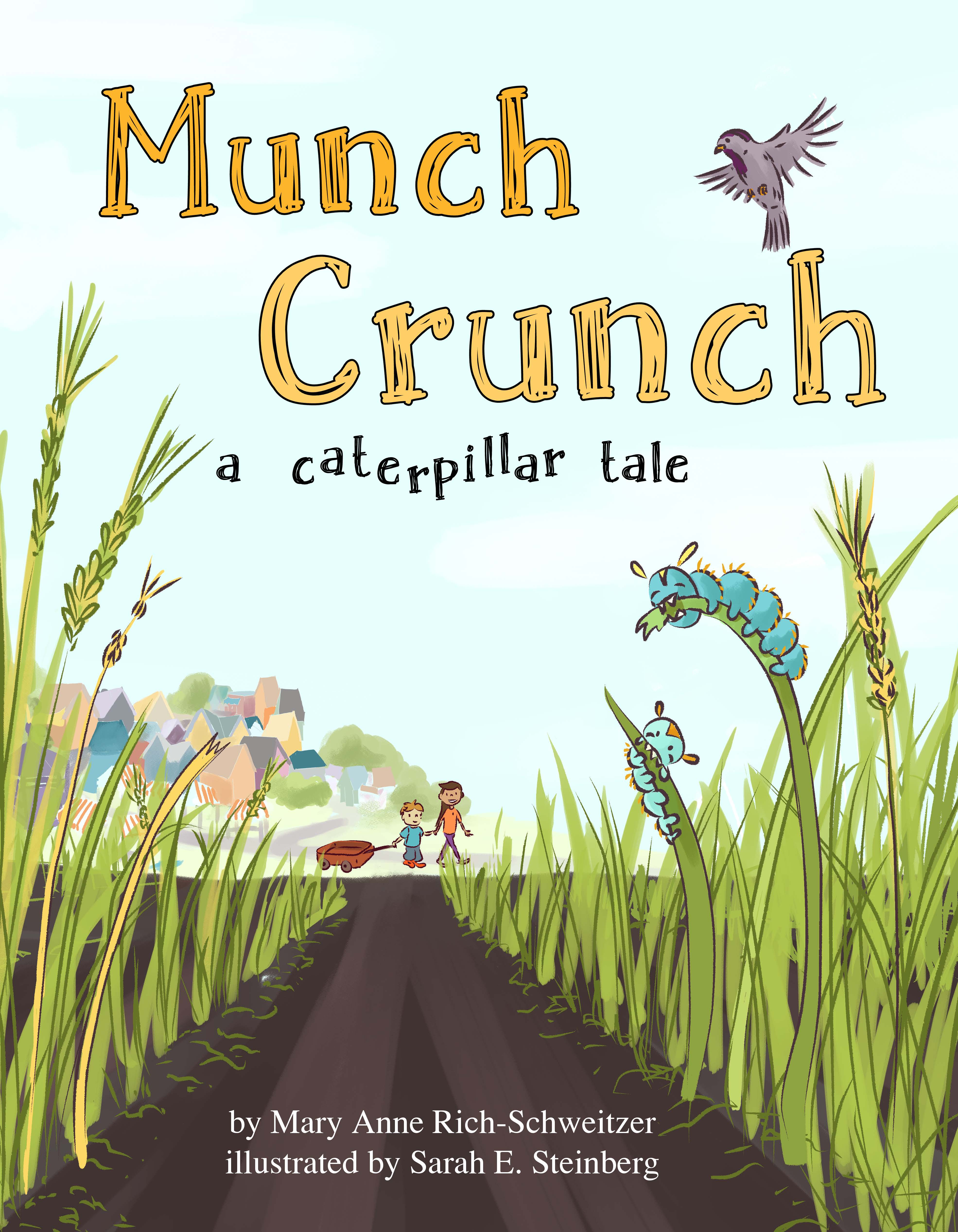 Munch Crunch: A Caterpillar Tale by Mary A. Rich Schweitzer | Goodreads