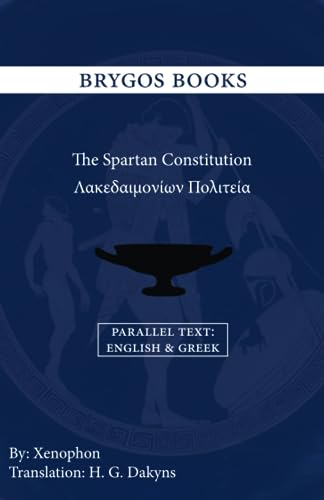 The Spartan Constitution: Parallel Text (English & Greek) by Xenophon ...