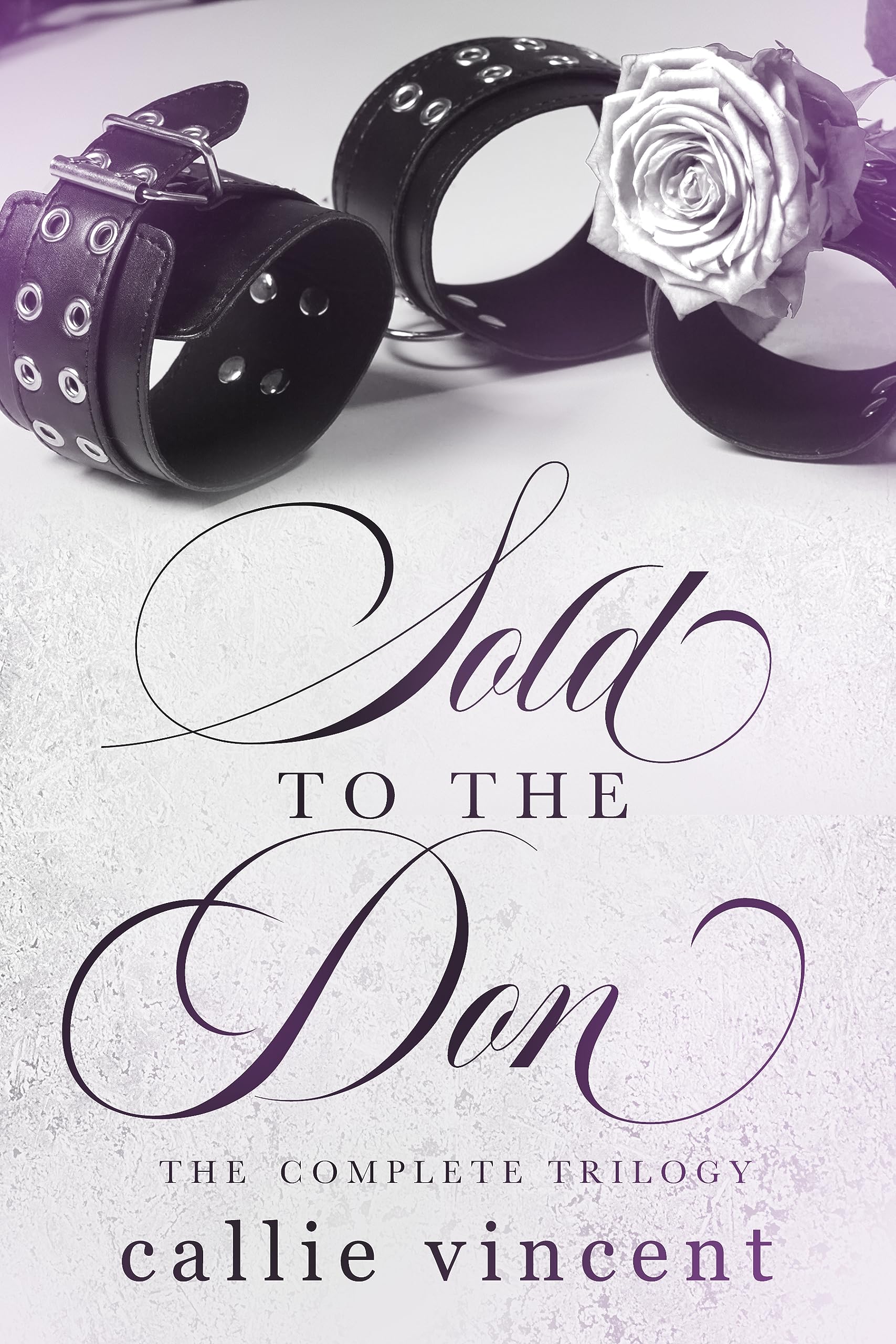 Sold to The Don Box Set (Sold to the Don #1-3) by Callie Vincent ...
