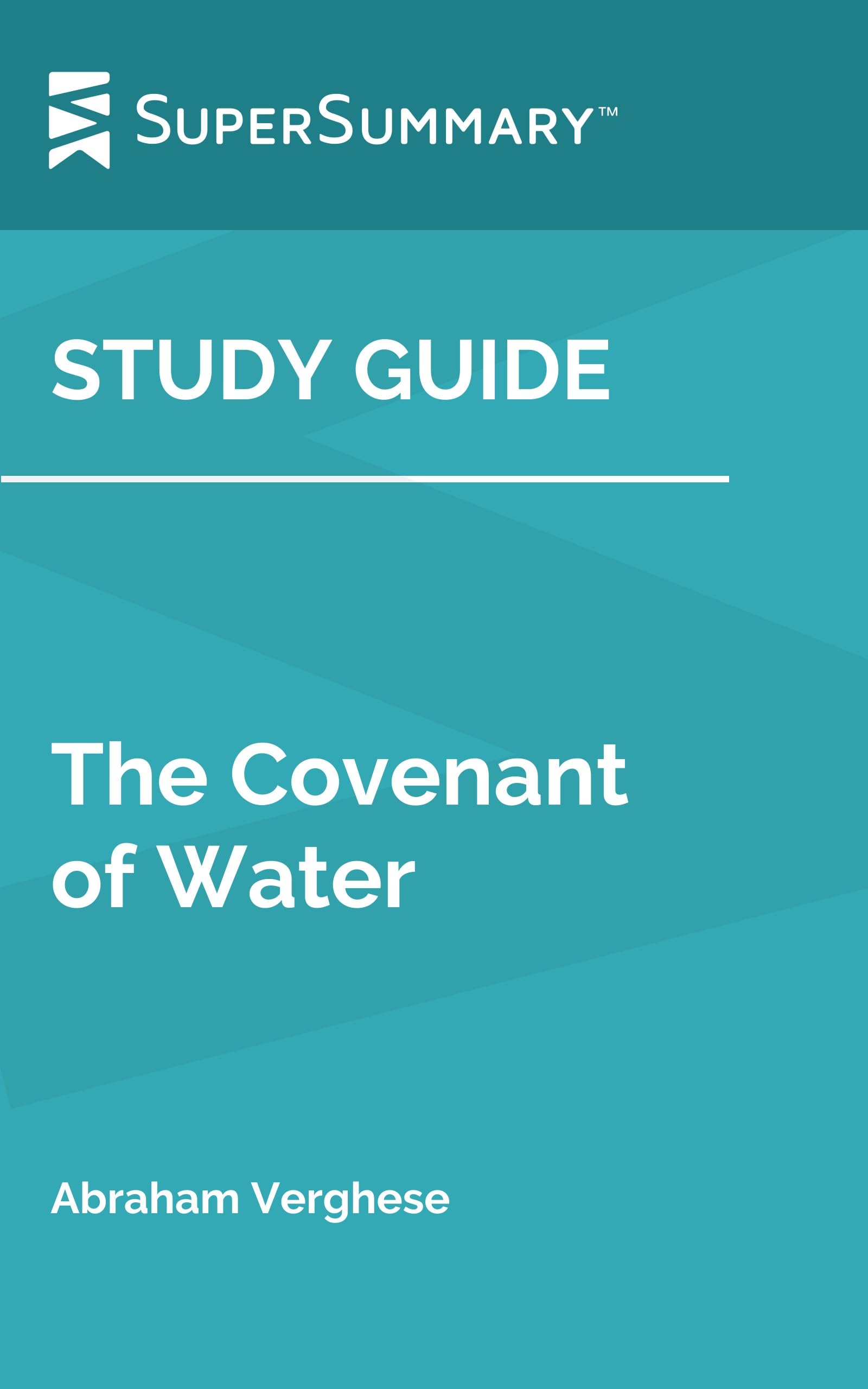 Study Guide: The Covenant of Water by Abraham Verghese by SuperSummary ...