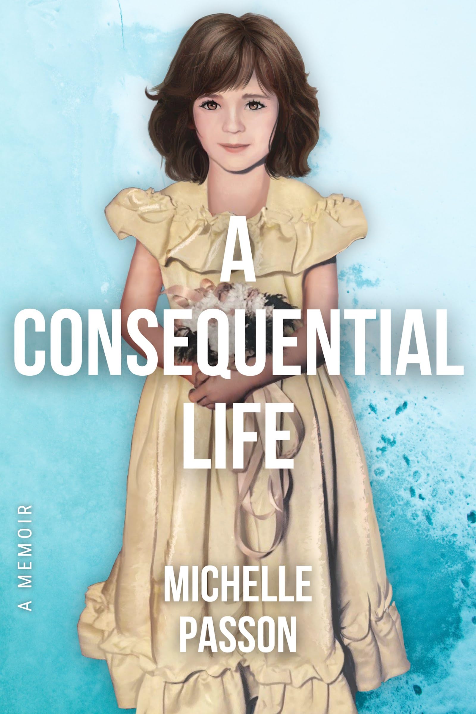 A Consequential Life by Michelle Passon | Goodreads