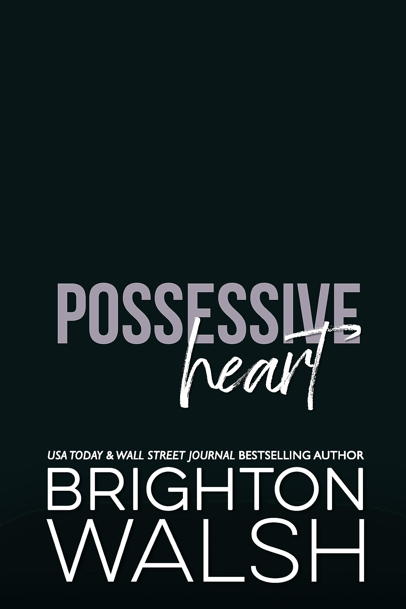 Possessive Heart (Starlight Cove #5) by Brighton Walsh | Goodreads