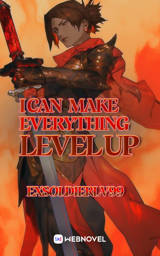 I Can Make Everything Level UP: Book 2 by ExSoldierLv99 _ | Goodreads
