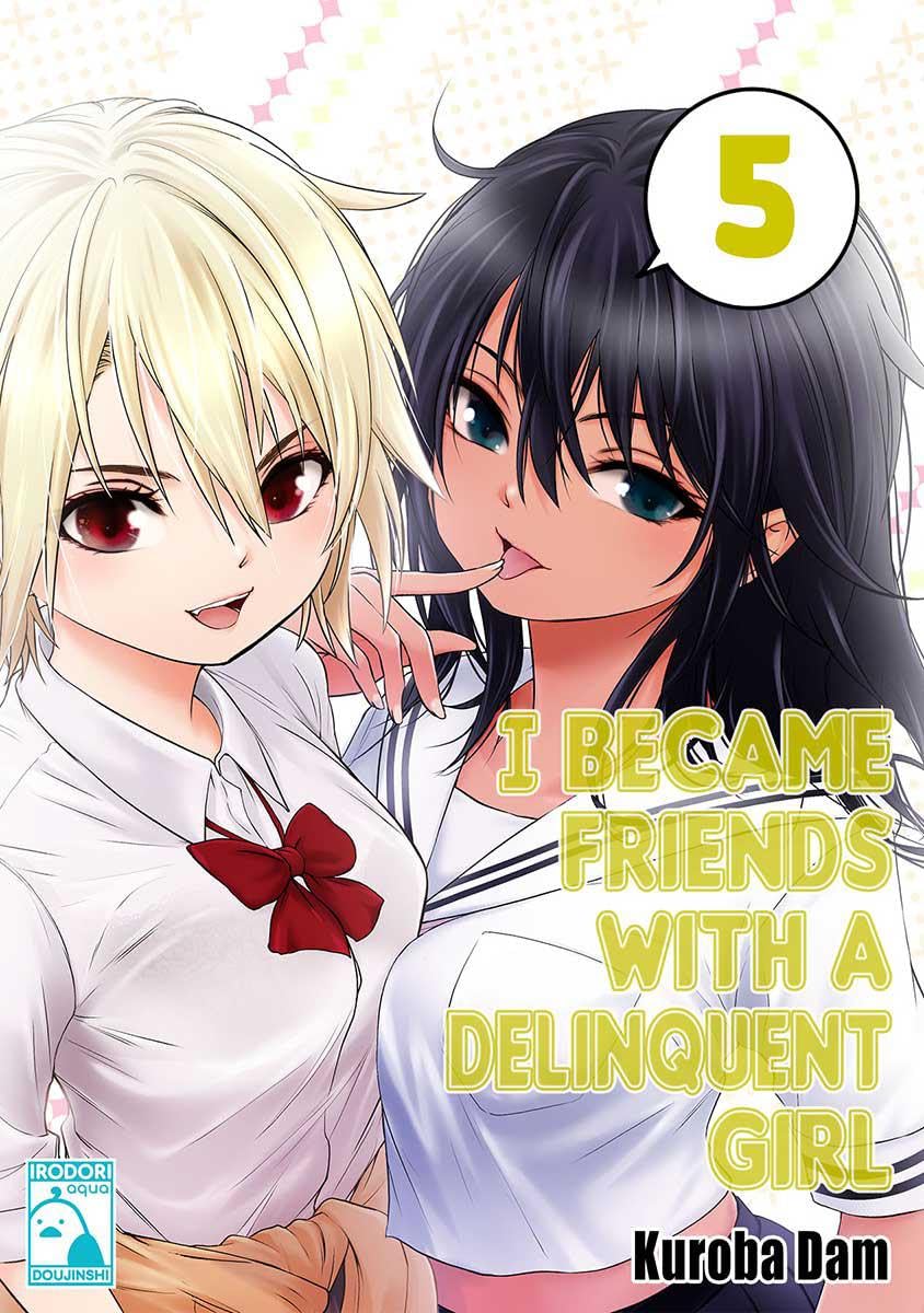 I Became Friends With A Delinquent Girl 5 by Kuroba Dam | Goodreads