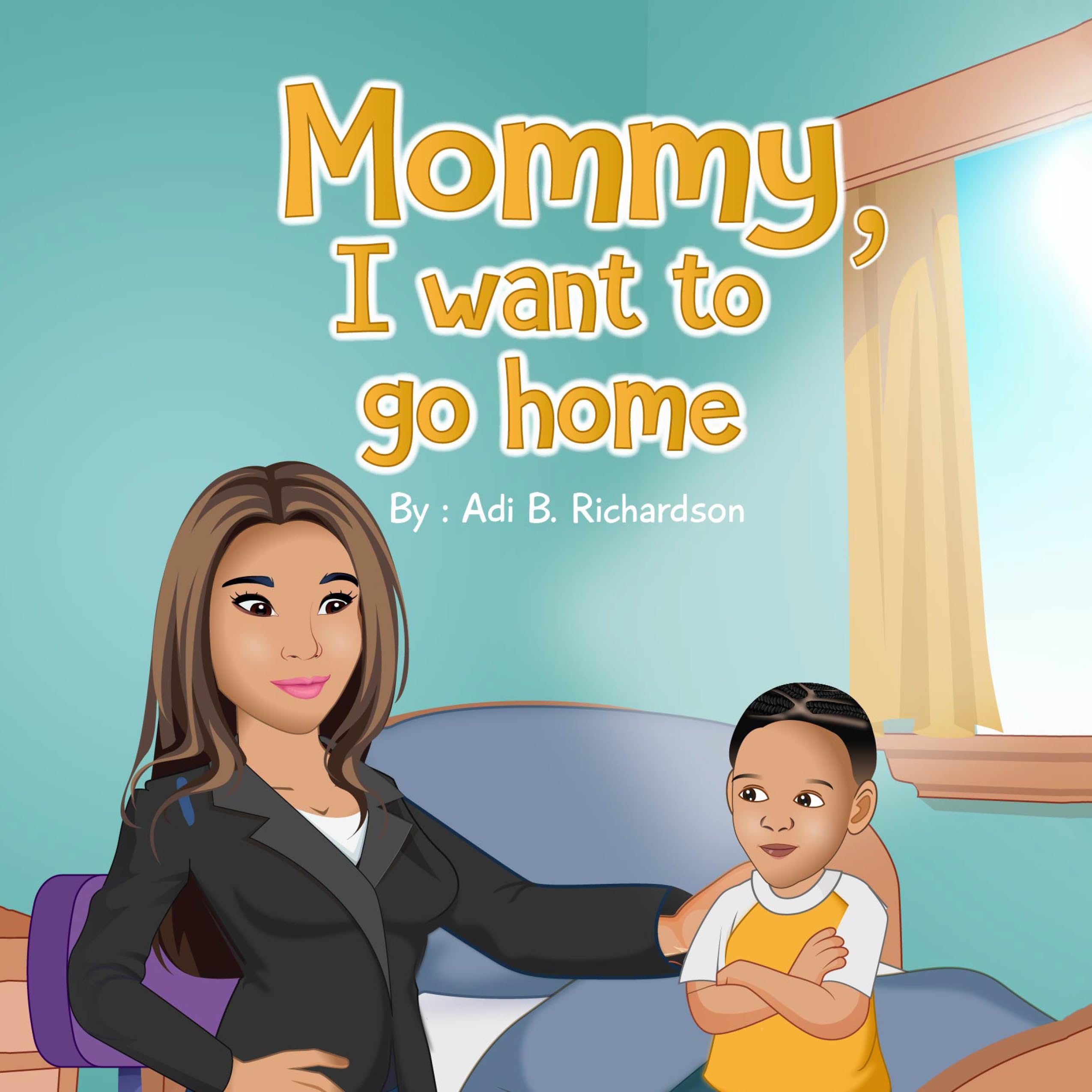 Mommy, I want to go home by Adi B Richardson | Goodreads