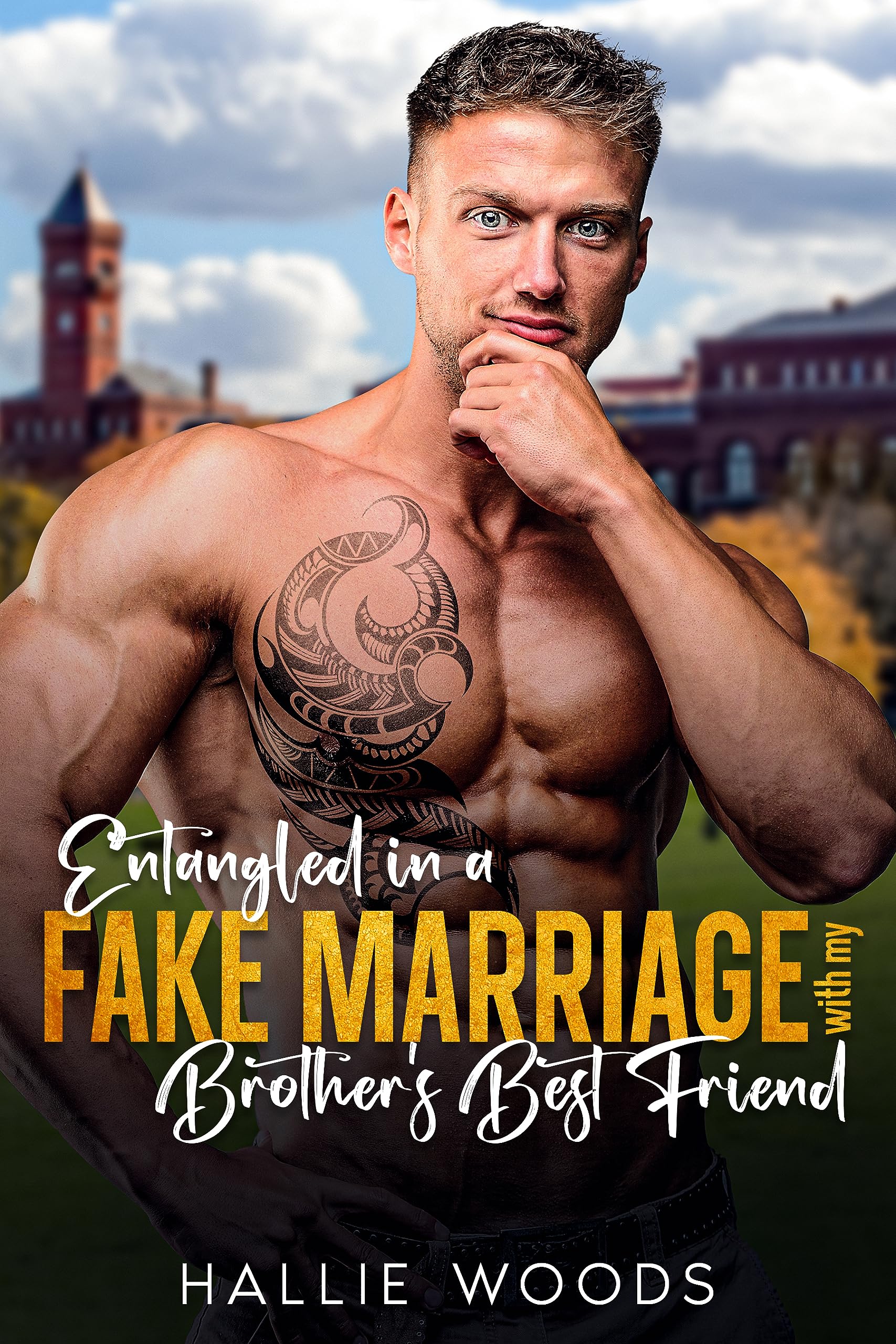 Entangled in a Fake Marriage with my Brother's Best Friend by Hallie Woods | Goodreads