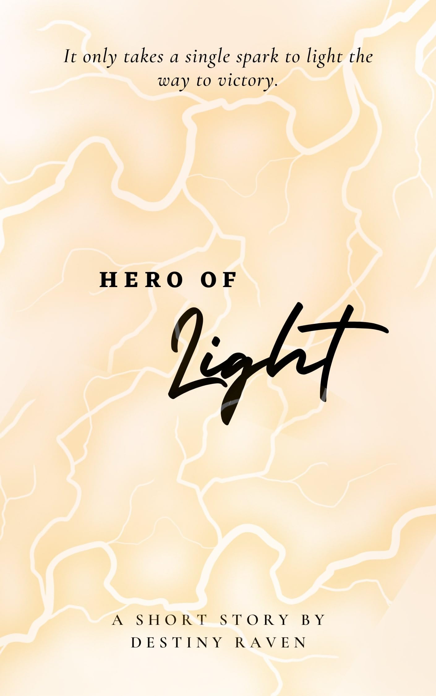 Hero Of Light by Destiny Raven | Goodreads