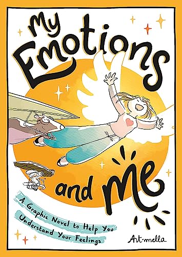 My Emotions and Me: A Graphic Novel to Help You Understand Your ...