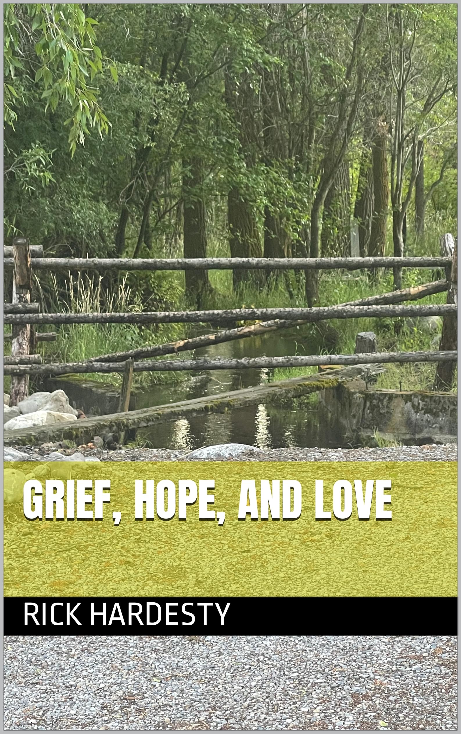 Grief, Hope, and Love by Rick Hardesty | Goodreads