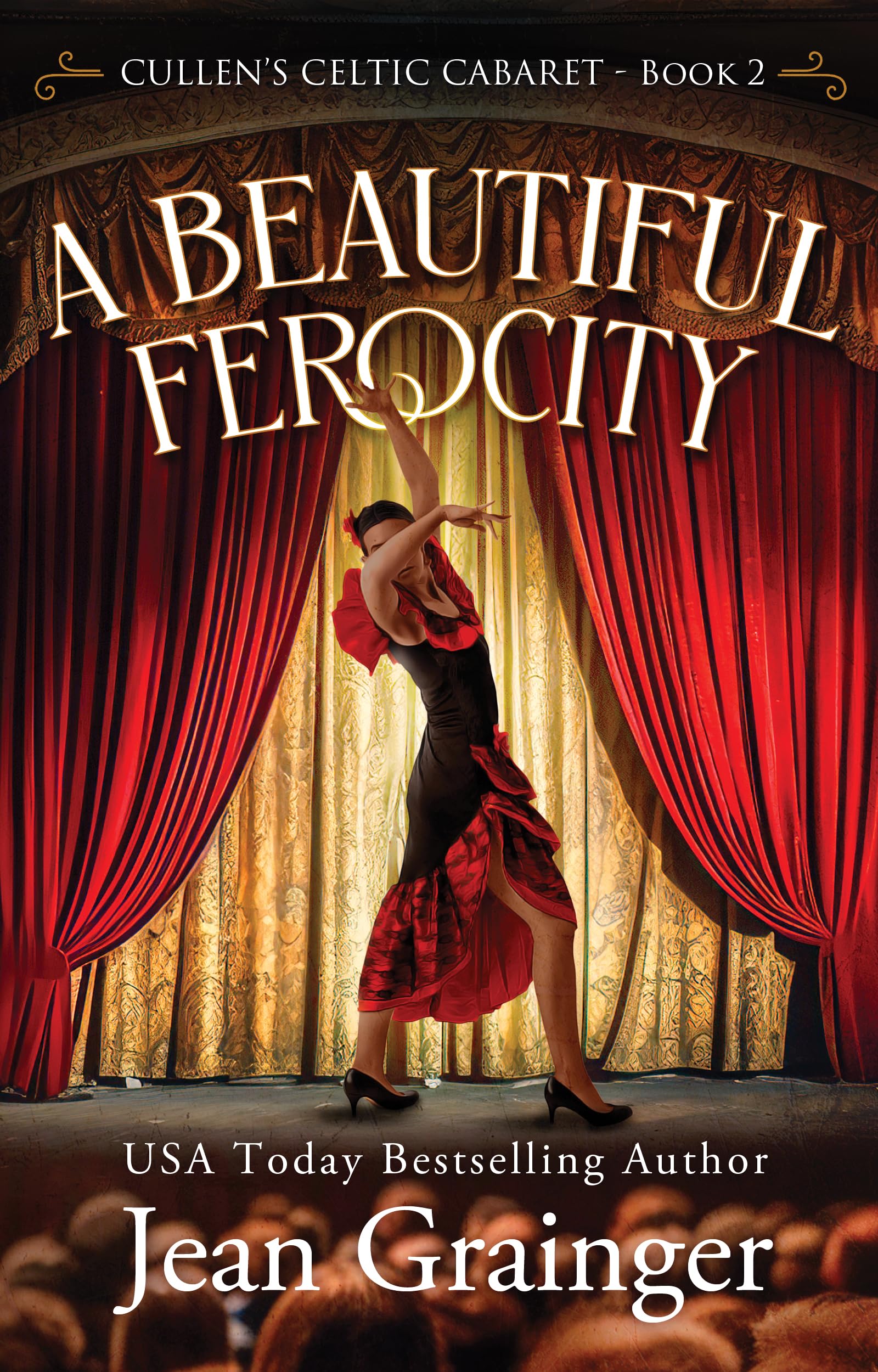 A Beautiful Ferocity: Cullen's Celtic Cabaret - Book 2 by Jean Grainger ...