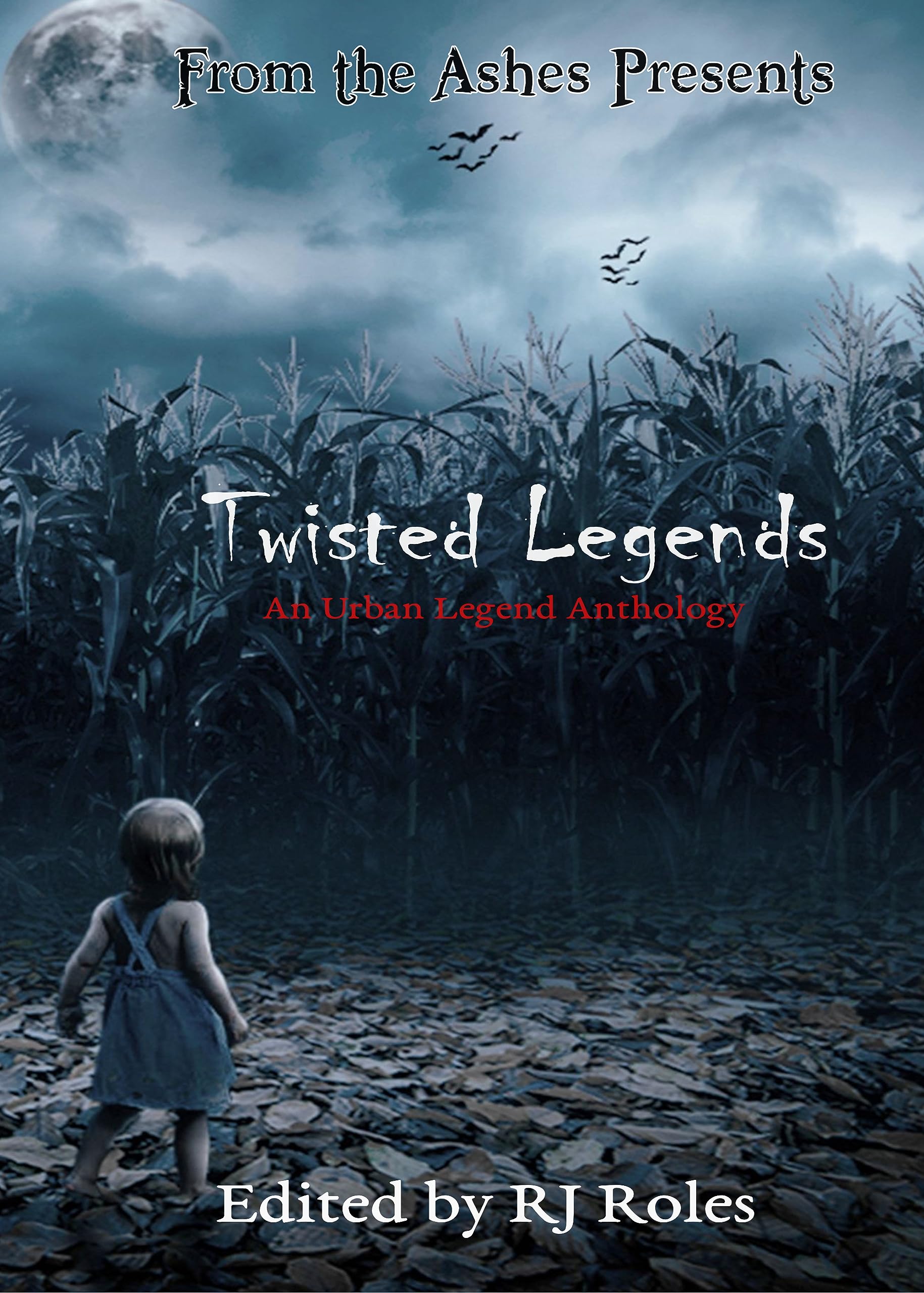 Twisted Legends: An Urban Legend Anthology by R.J. Roles | Goodreads