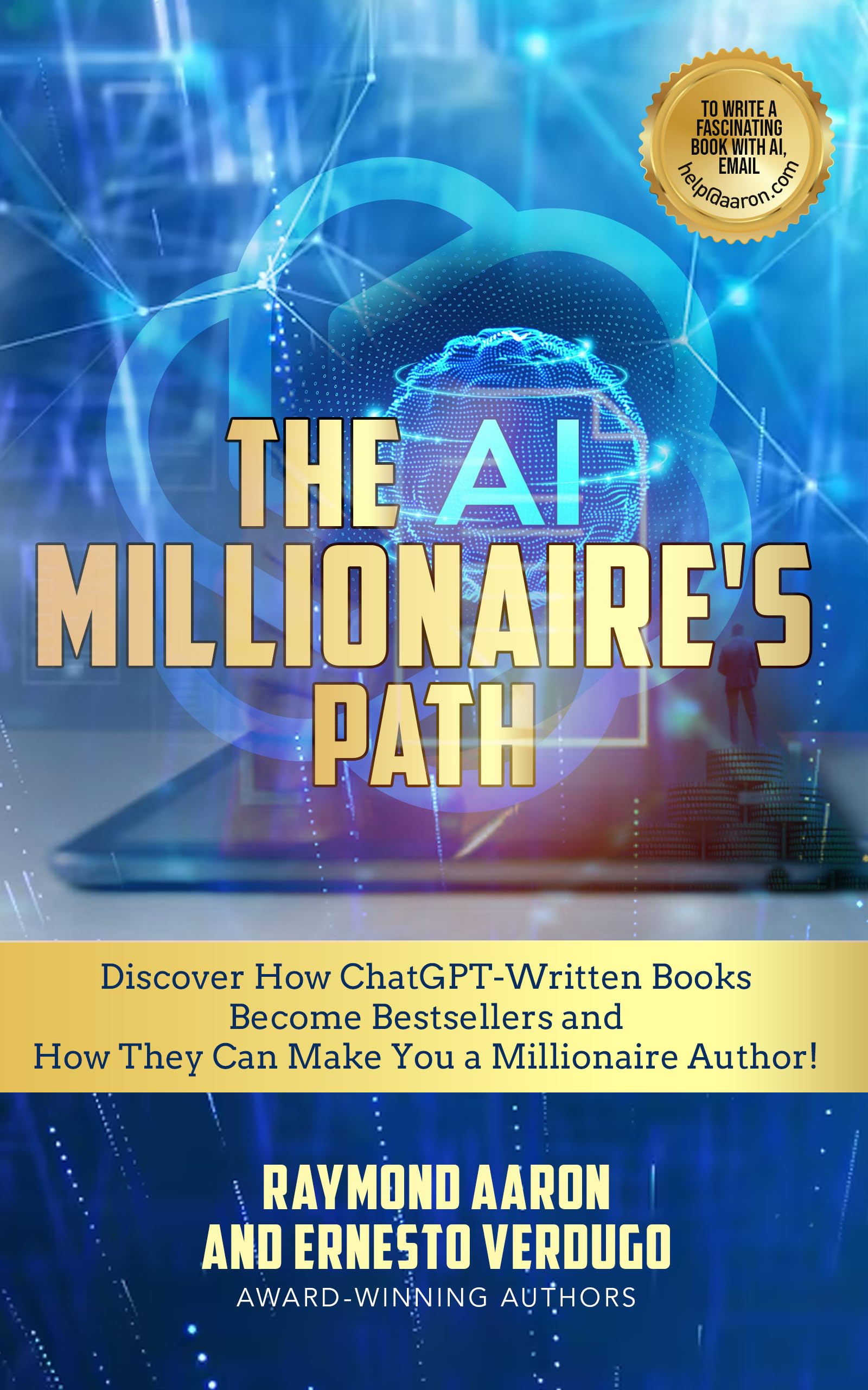 THE AI MILLIONAIRE’S PATH: Discover How ChatGPT‐Written Books Become ...