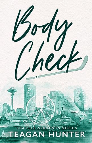 Body Check (Special Edition) (Seattle Serpents) by Teagan Hunter ...