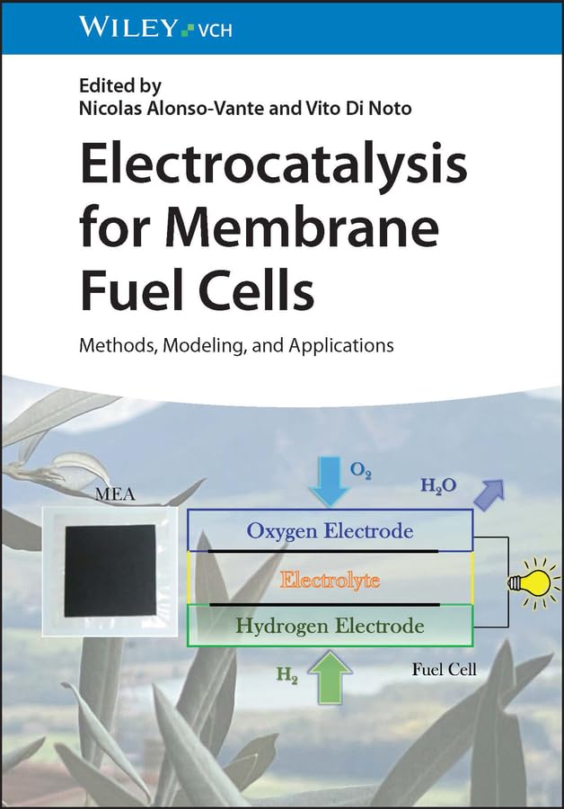 Electrocatalysis for Membrane Fuel Cells: Methods, Modeling, and ...
