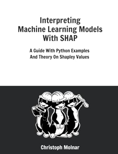 Interpreting Machine Learning Models With SHAP: A Guide With Python ...