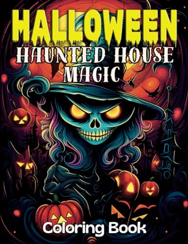 Haunted House Magic Halloween Coloring Coloring Book: Whimsy and ...