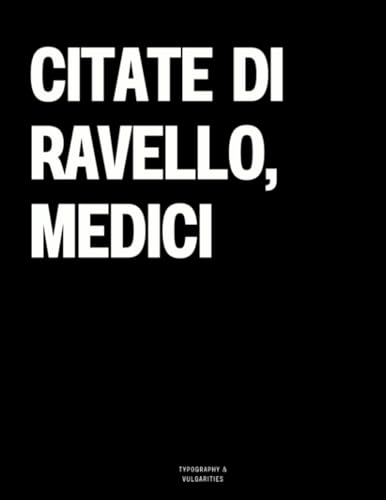Citate di Ravello, Medici: The Coffee Table Book by Typography ...