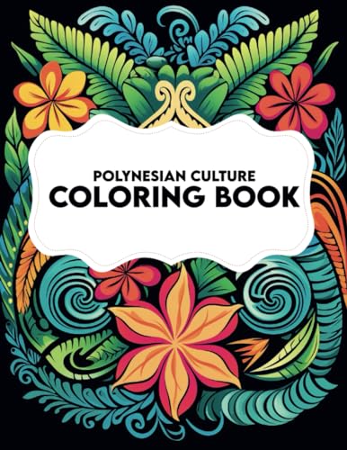 Polynesian Cultures - Coloring Book: Polynesian Cultures, Mandalas and ...