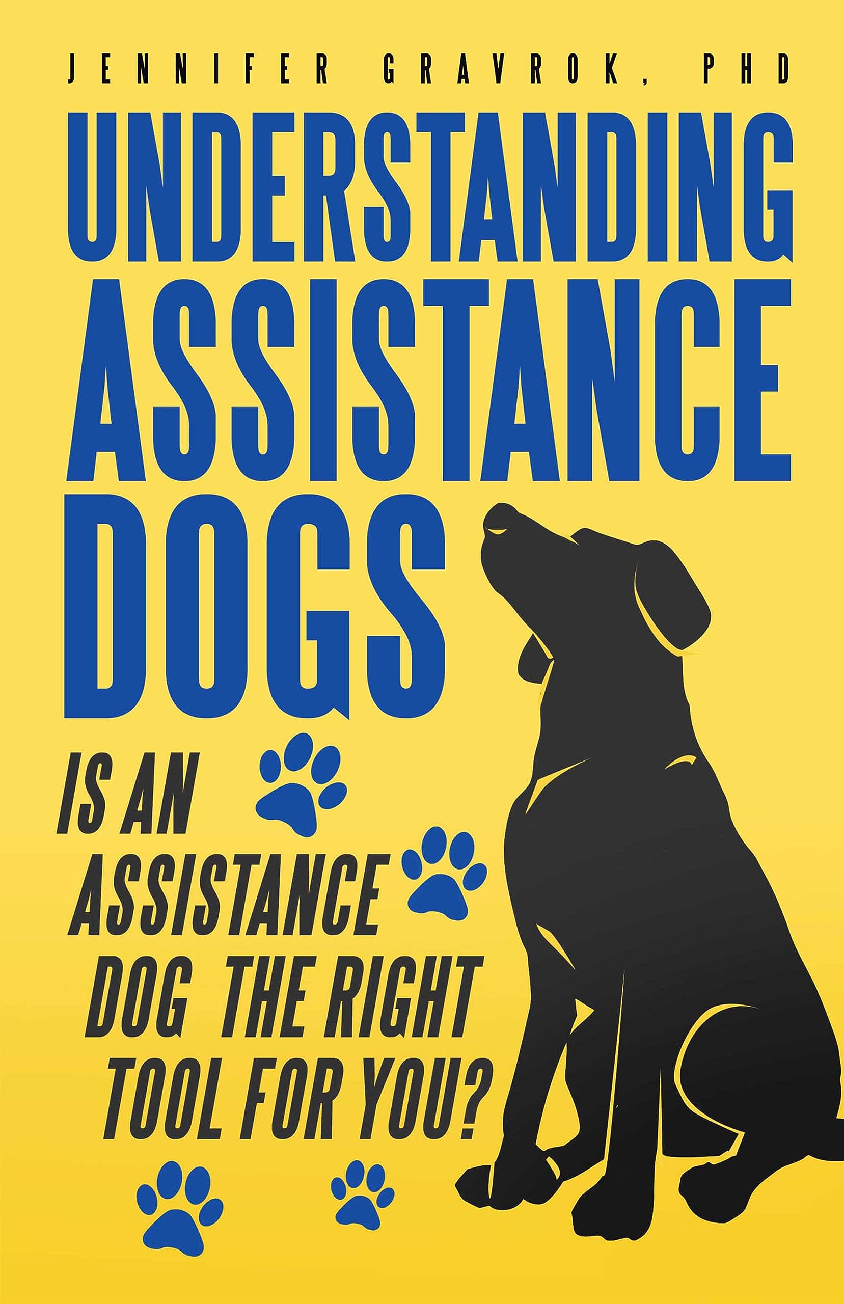 Understanding Assistance Dogs: Is an Assistance Dog the Right Tool for ...