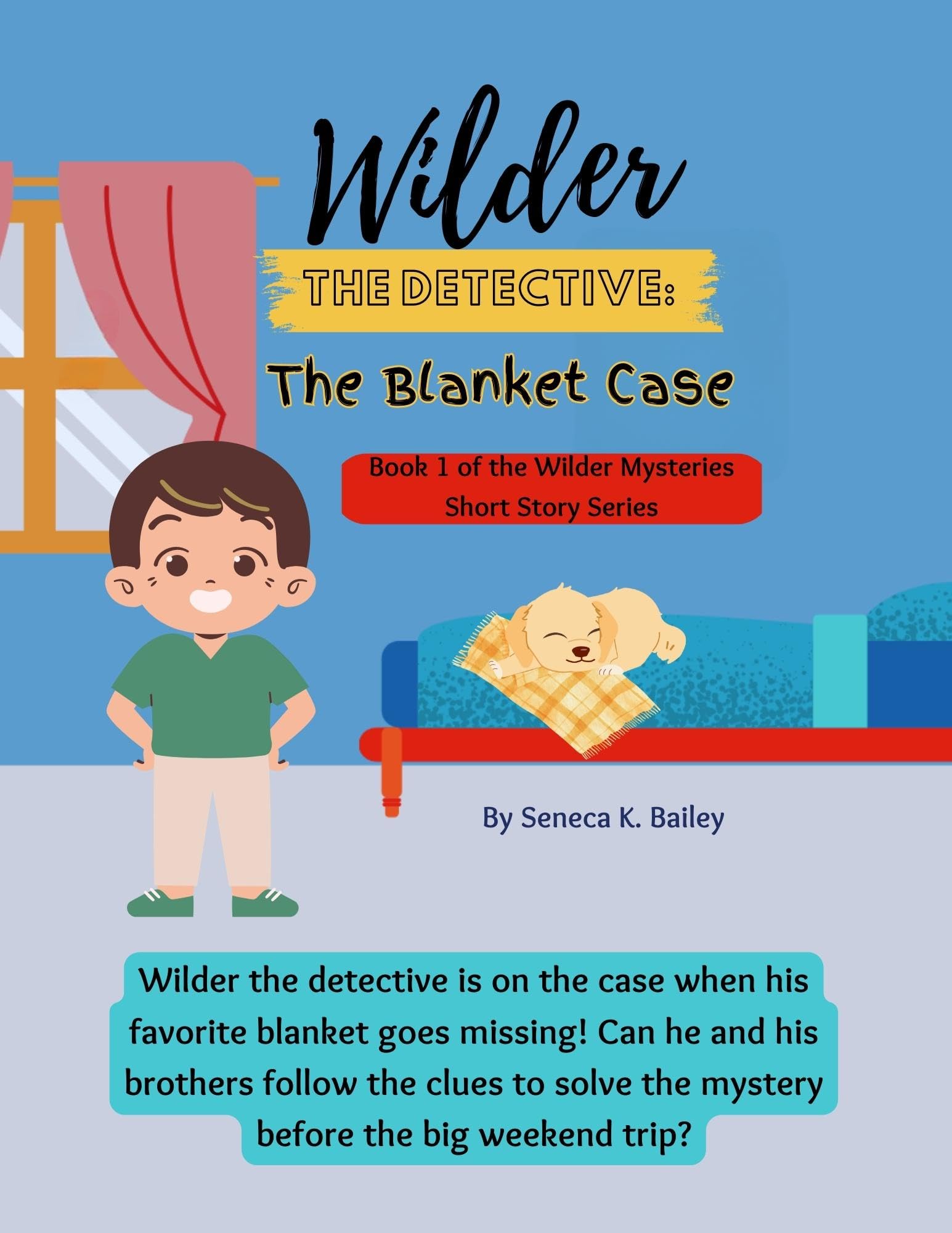 Wilder the Detective: The Blanket Case: Book 1 in The Wilder Mysteries ...