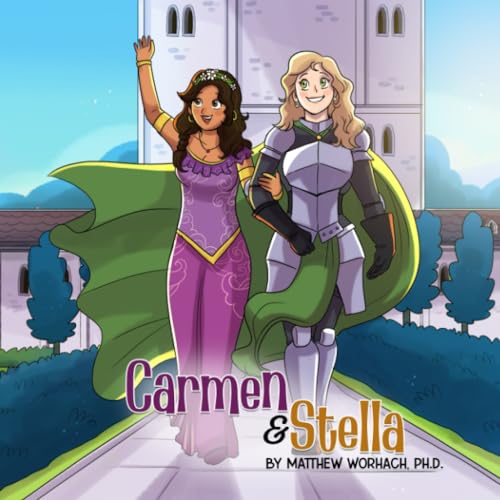 Carmen & Stella by Matthew Worhach Ph.D. | Goodreads