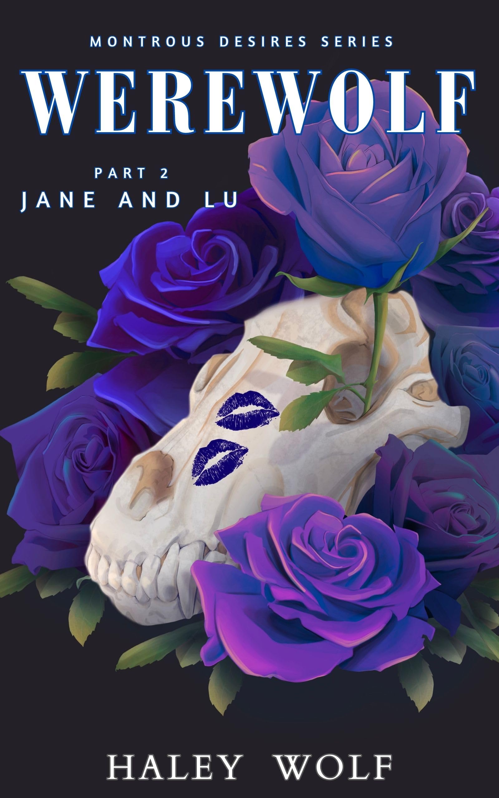 Werewolf Part Two: Lu and Jane: Monstrous Desires Series Book 1 Part 2 ...