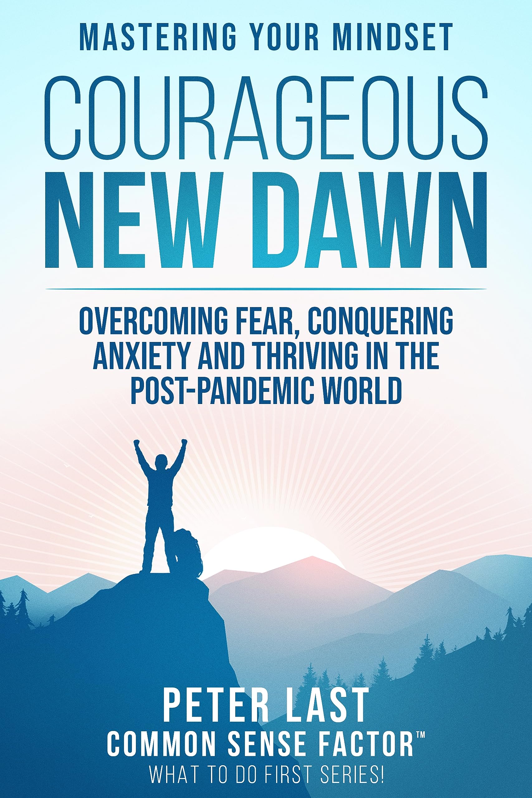 Courageous New Dawn : Mastering Your Mindset Understanding Anxiety ...