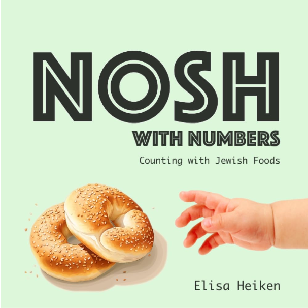 NOSH with Numbers: A Counting Book with Jewish Foods by Elisa Heiken | Goodreads