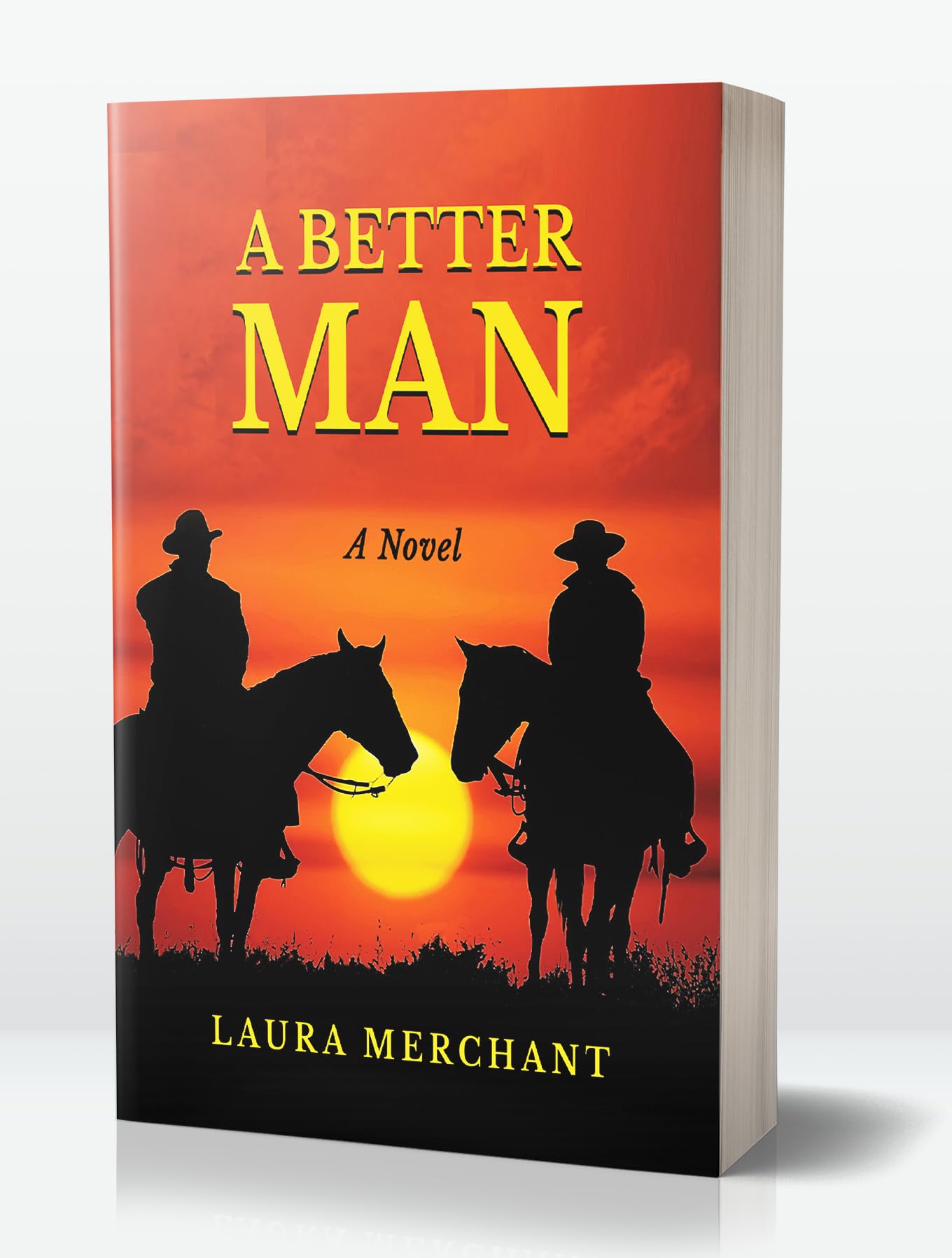 A BETTER MAN : A Novel by Laura Merchant | Goodreads