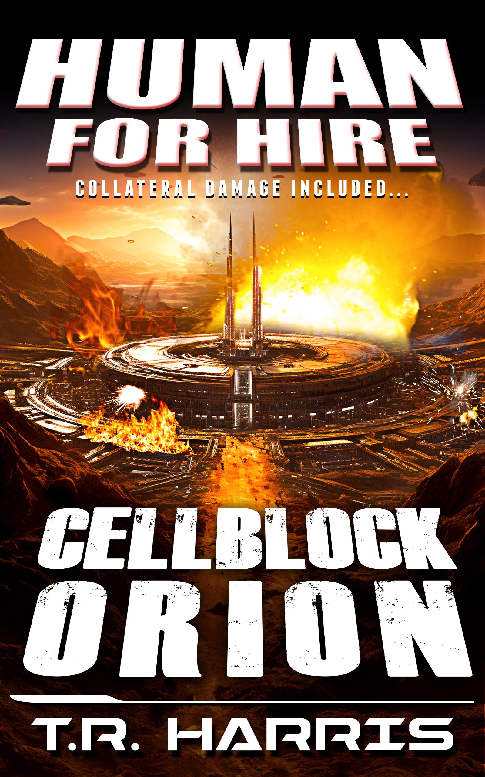 Cellblock Orion by T.R. Harris | Goodreads