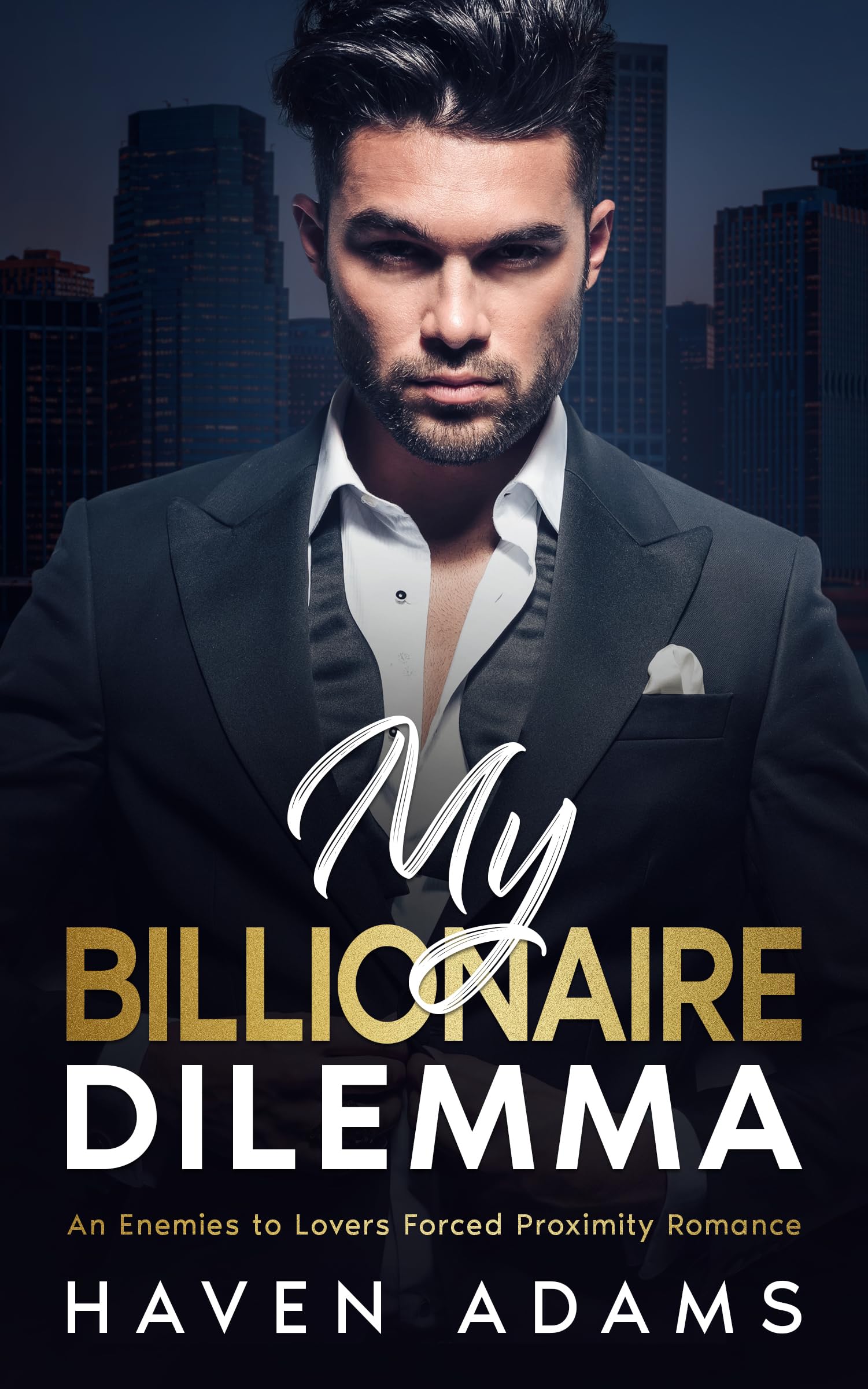 My Billionaire Dilemma by Haven Adams | Goodreads