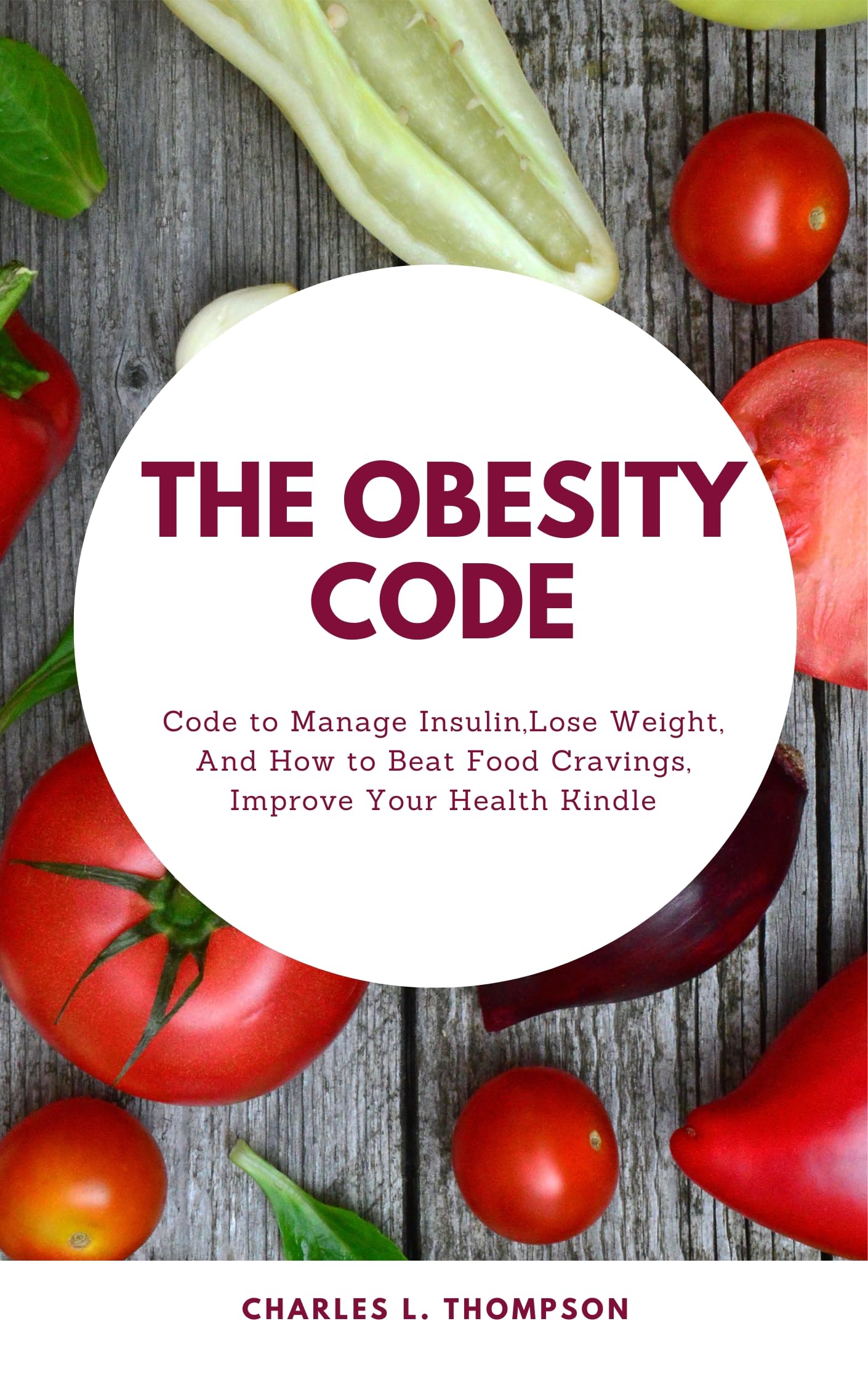 THE OBESITY CODE: Code to Manage Insulin,Lose Weight, And How to Beat ...