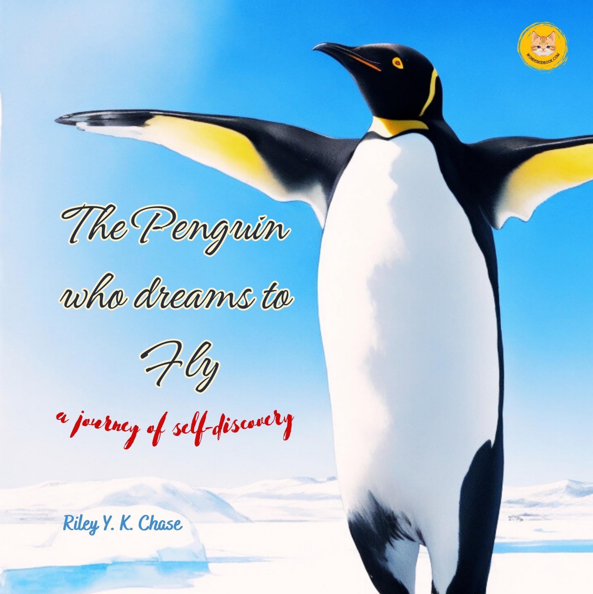The Penguin who dreams to fly: a journey of self-discovery: A children ...
