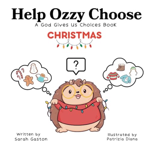 Help Ozzy Choose: CHRISTMAS: A God Gives Us Choices Book by Sarah ...